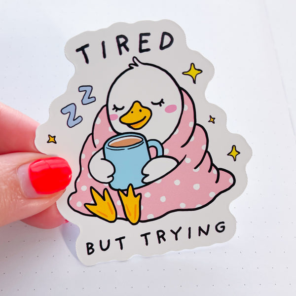 Tired But Trying Vinyl Die Cut Sticker – Sweet Bean Plans