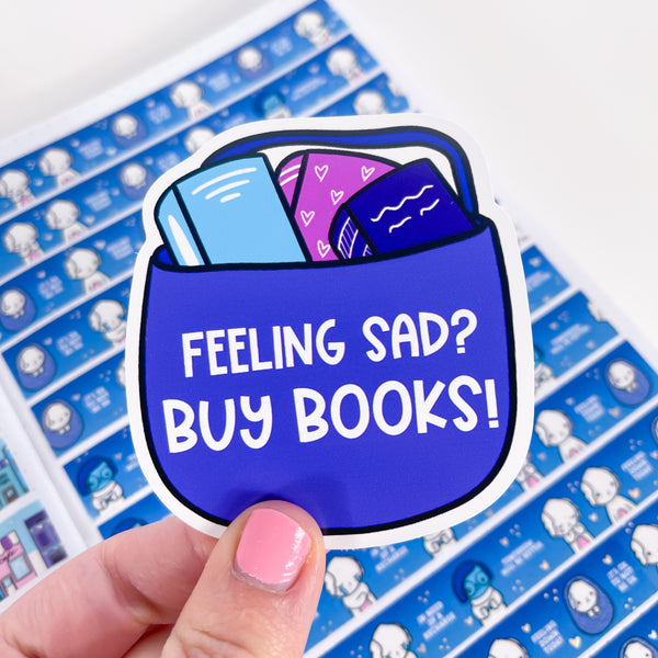 Sad? Buy Books Vinyl Die Cut Sticker – Sweet Bean Plans